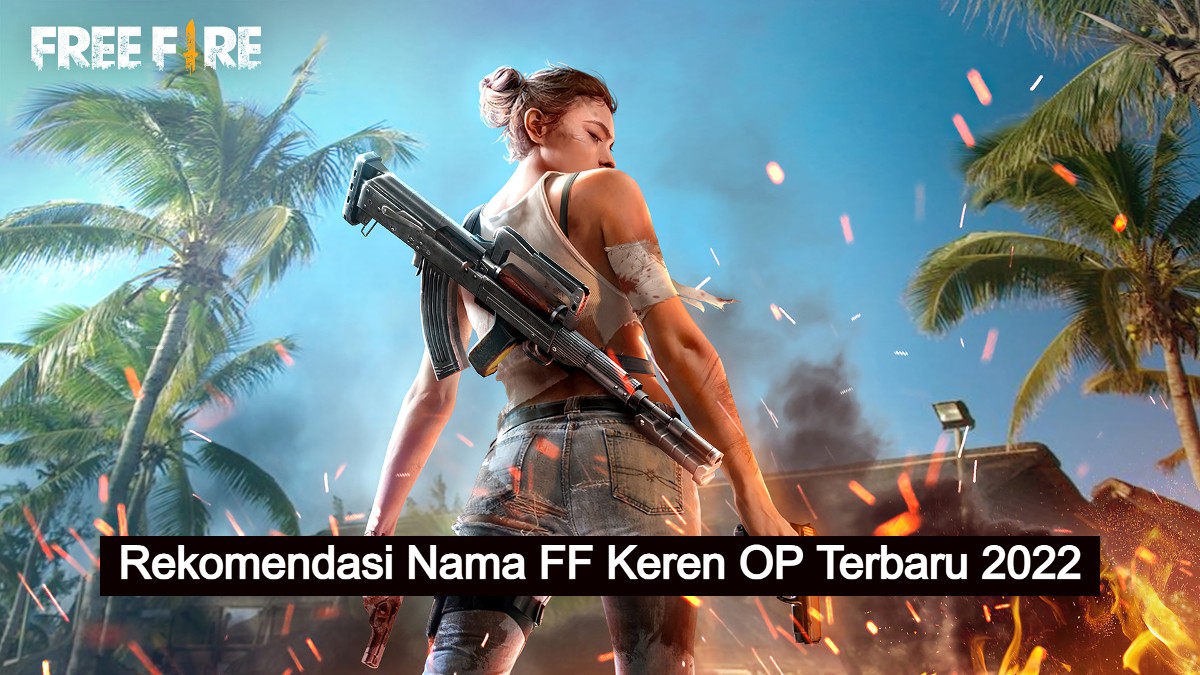 200+ Nama FF OP Keren No Pasaran Terbaru 2022 - Gamedaim