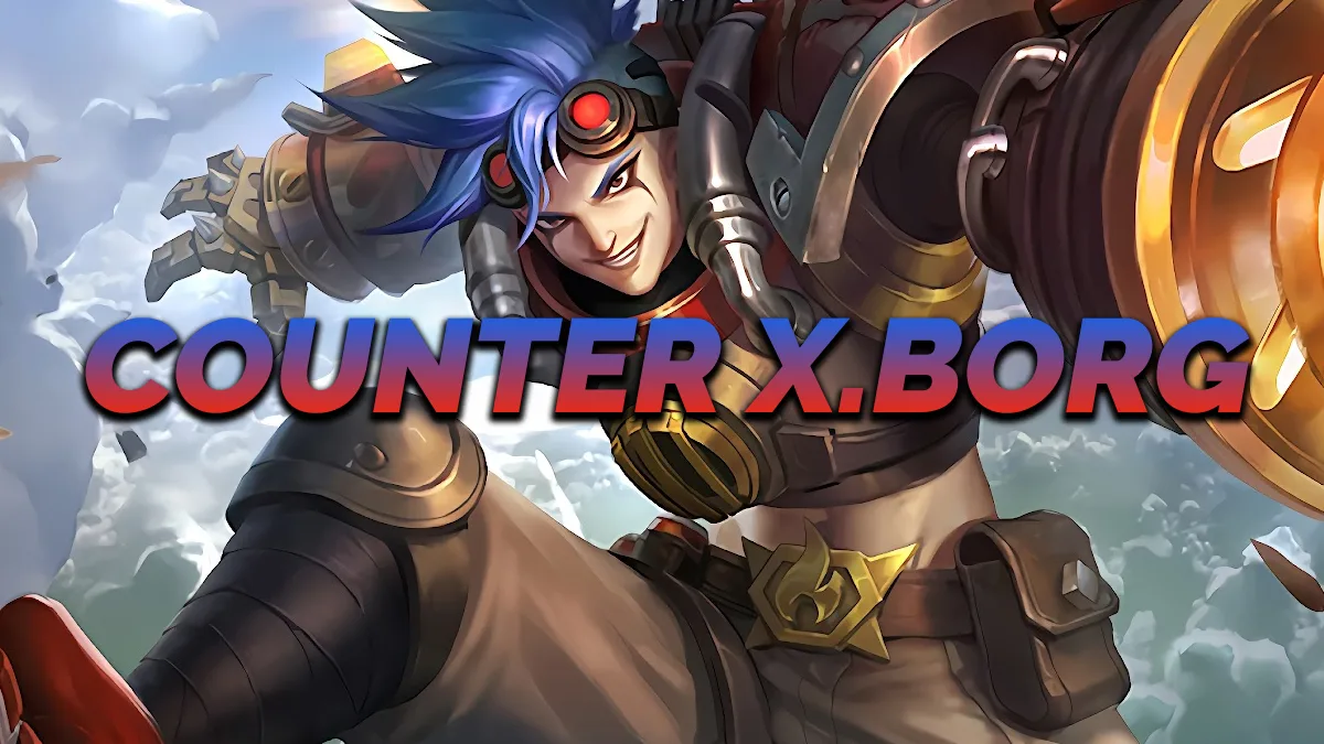 3 Hero Counter Xborg Terbaik di Mobile Legends - Gamedaim