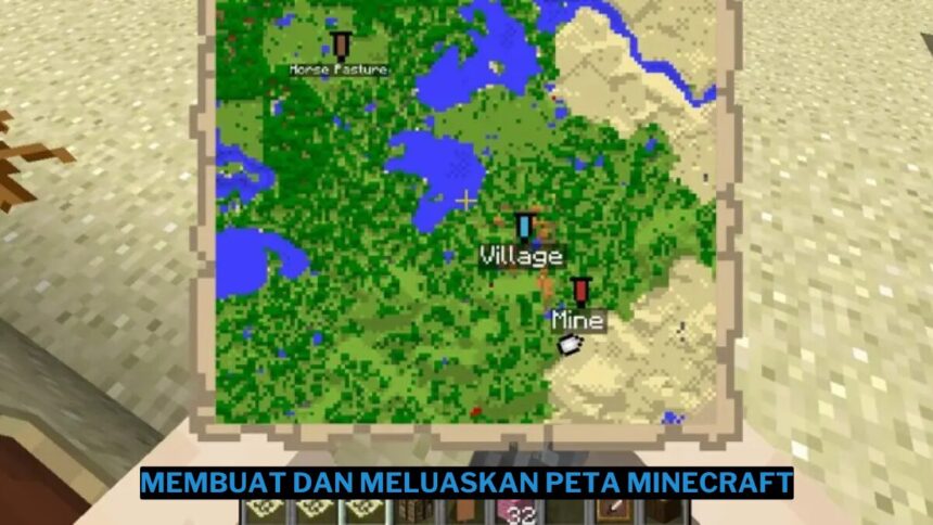 Cara Membuat dan Meluaskan Peta di Minecraft