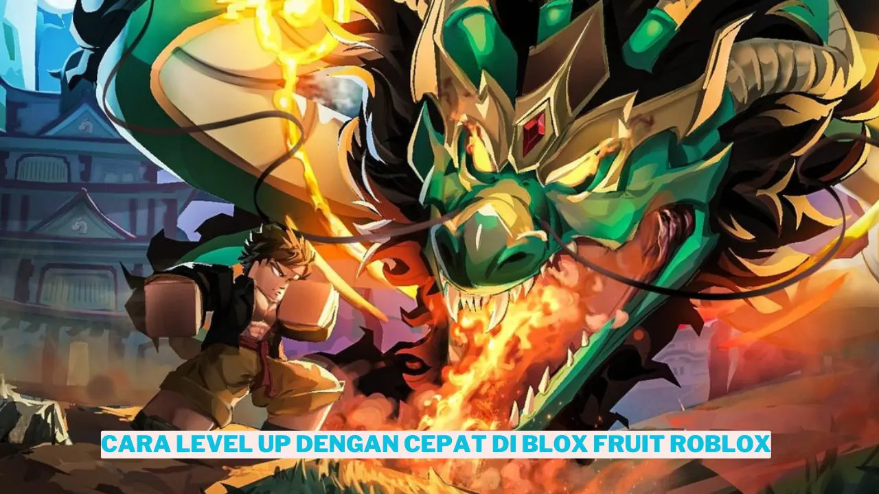 Cara Level Up dengan Cepat Blox Fruit Roblox - Gamedaim